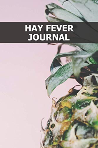 Hay Fever Journal: Self-help allergies book to heal - Symptom diary to ...