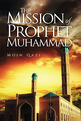 The Mission Of Prophet Muhammad by Moin Qazi | Goodreads