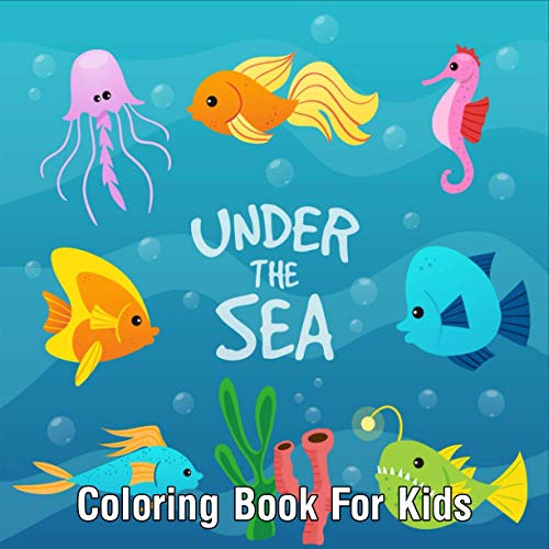 Under The Sea Coloring Book For Kids: A Relaxing Ocean Coloring Book ...