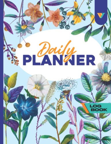 Daily Planner Log Book: Undated Complete Daily Planning, Task Organizer ...