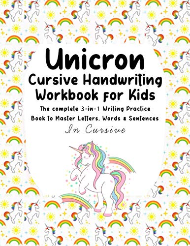 Unicron Cursive Handwriting Practice Workbook: The complete 3-in-1 ...