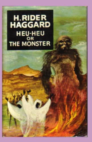 Heu-Heu Annotated by H. Rider Haggard | Goodreads