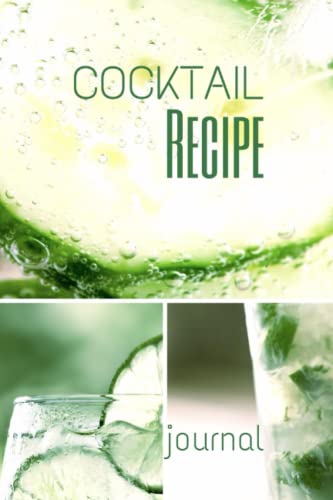 Best Cocktail Recipe Journal 2022: Blank Cocktail and Mixed Drink Recipe Book & Organizer, A ...
