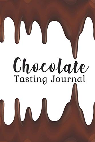 Chocolate Tasting Journal: Your Chocolate Collection Chocolate ...