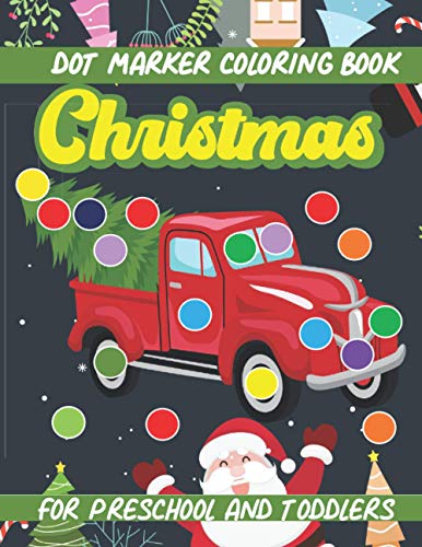 Dot Marker Christmas Coloring Book: For Preschool And Toddler Activity ...
