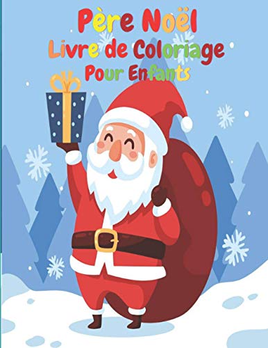Pere Noel Livre de Coloriage pour Enfants: +25 Coloriages de Noel pour ...