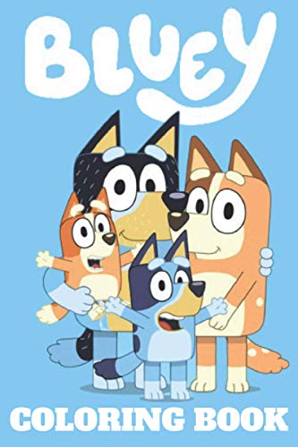 Bluey Coloring Book: Great Coloring Pages Bluey Colouring book Gift For ...