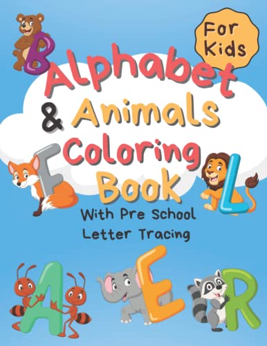 Alphabet & Animal Coloring Book For Kids: With Preschool Tracing Letter ...