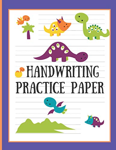HANDWRITING PRACTICE PAPER: Dinosaur Handwriting Practice Book For Kids ...
