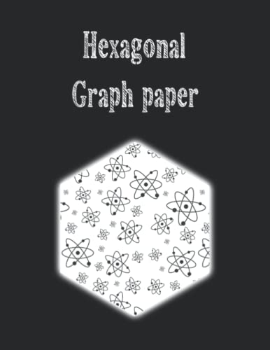 Hexagonal Graph Notebook: Organic Chemistry & Biochemistry | 1/2 inch ...