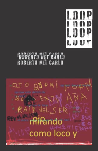 loop (Spanish Edition) by Roberto Net Carlo | Goodreads