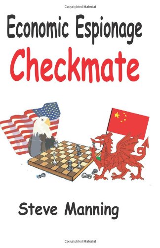 Economic Espionage Checkmate by Mr. Steve Manning | Goodreads