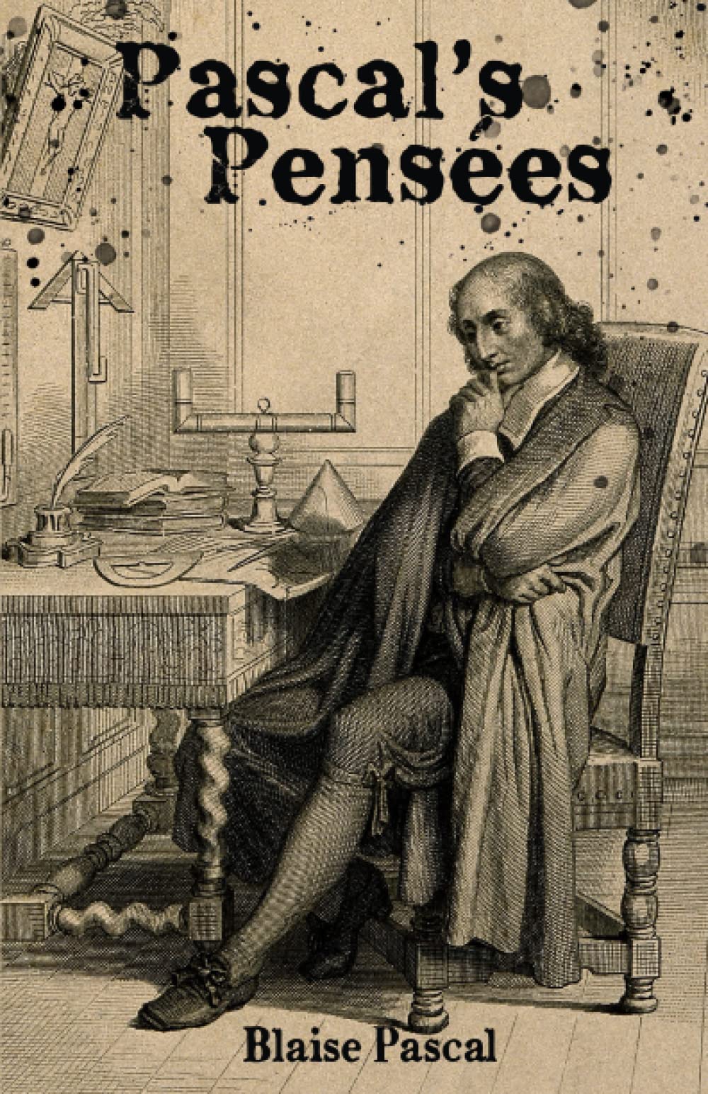 Pascal's Pensees by Blaise Pascal | Goodreads