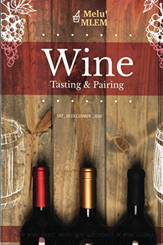 wine tasting & pairing: Track your tastes; make new adventures thanks ...