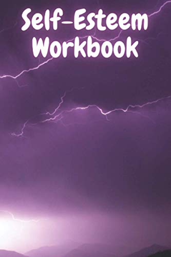 Self-Esteem Workbook: Feel your best with daily Practices and ...