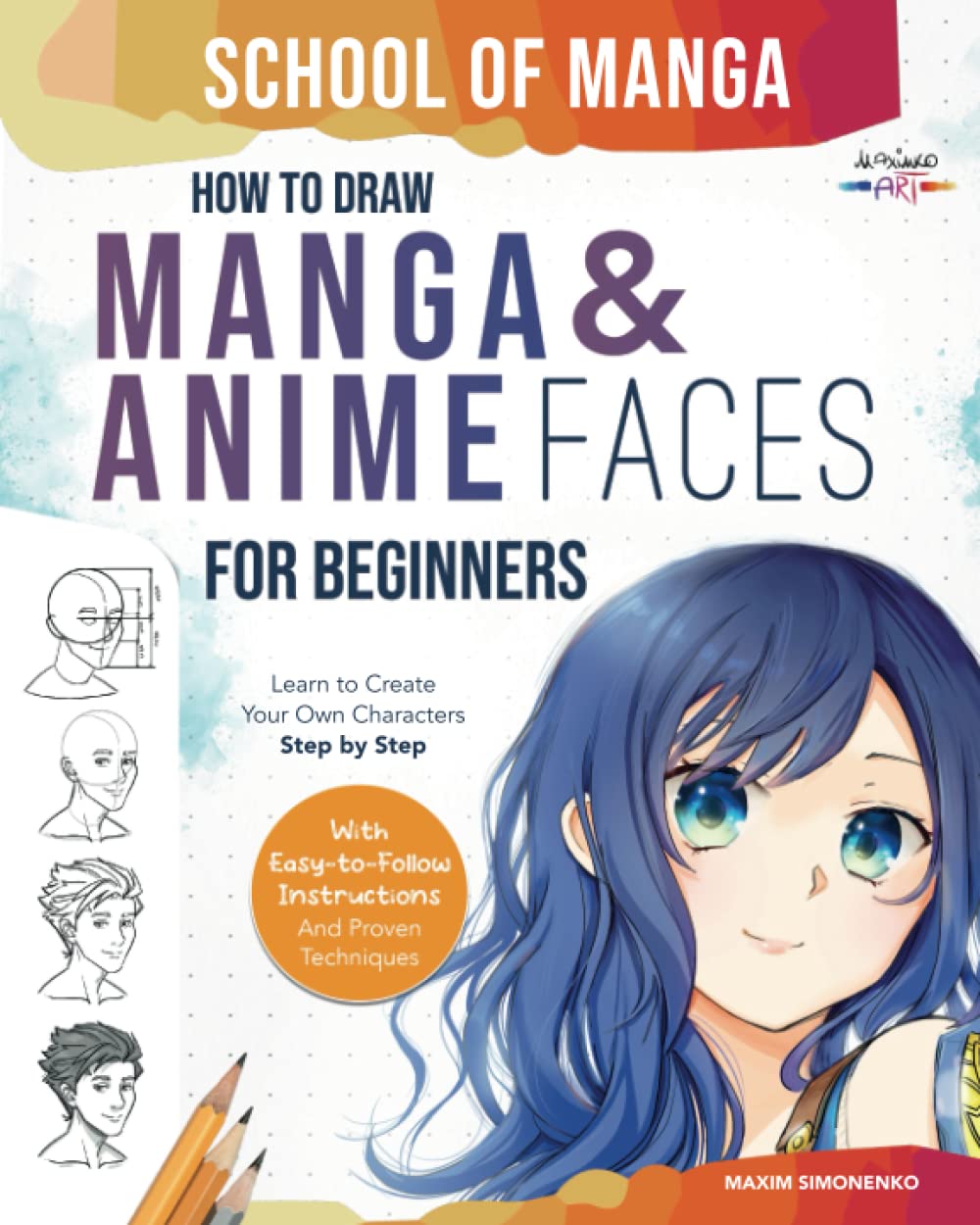 School of Manga: How To Draw Manga and Anime Faces for Beginners ...