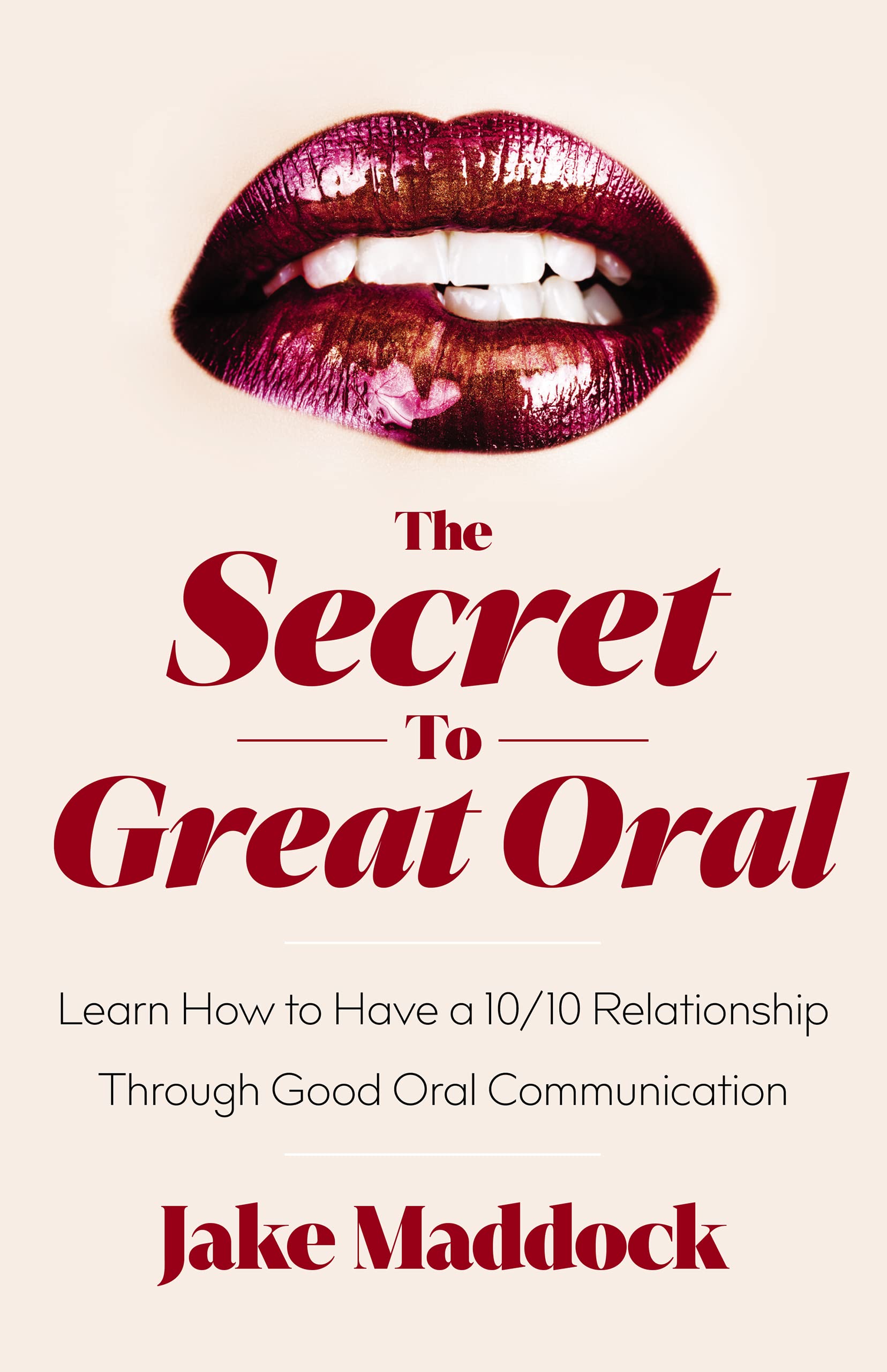The Secret to Great Oral: Learn How to Have a 10/10 Relationship ...