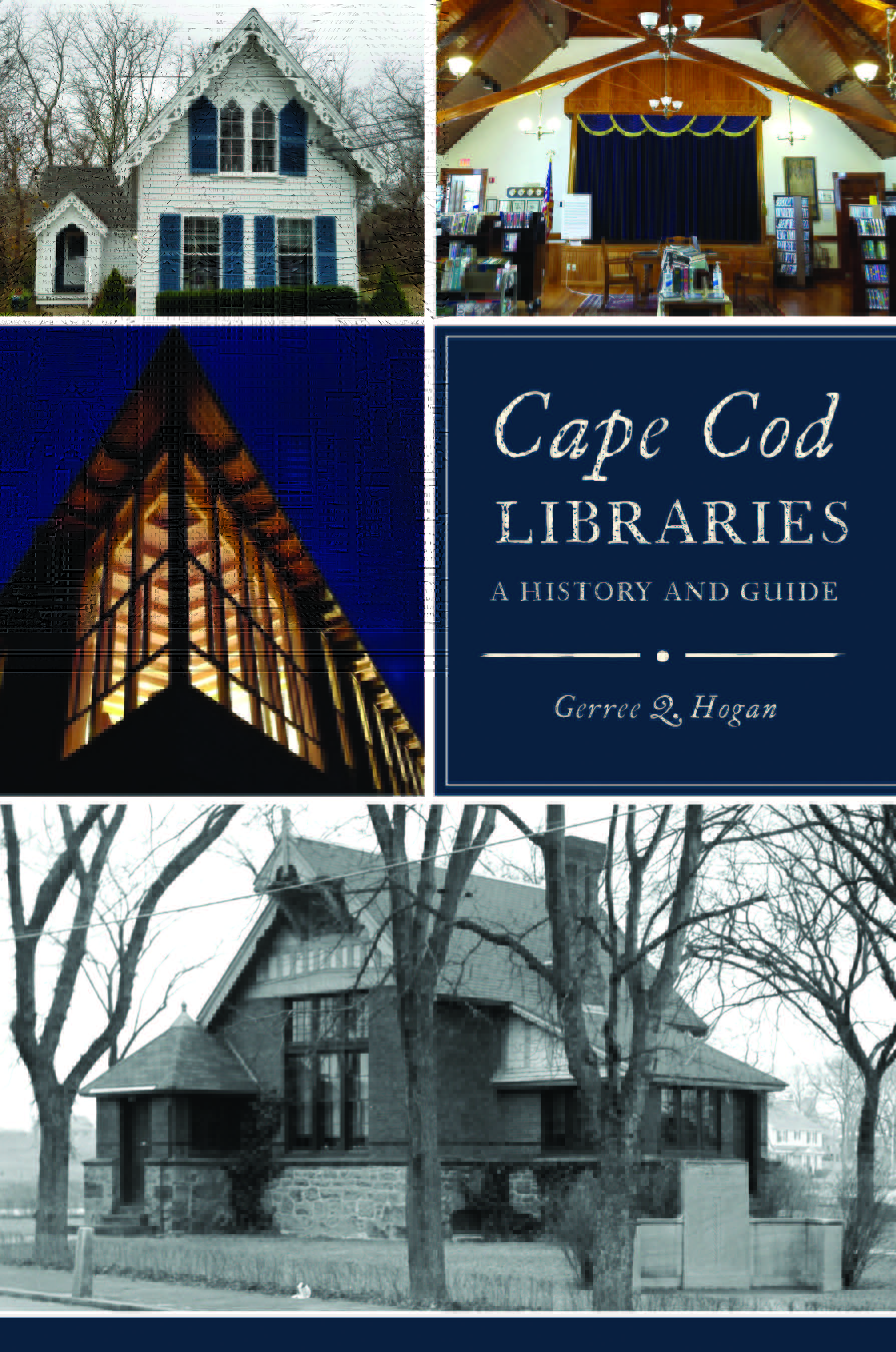 Cape Cod Libraries: A History and Guide by Gerree Q. Hogan | Goodreads