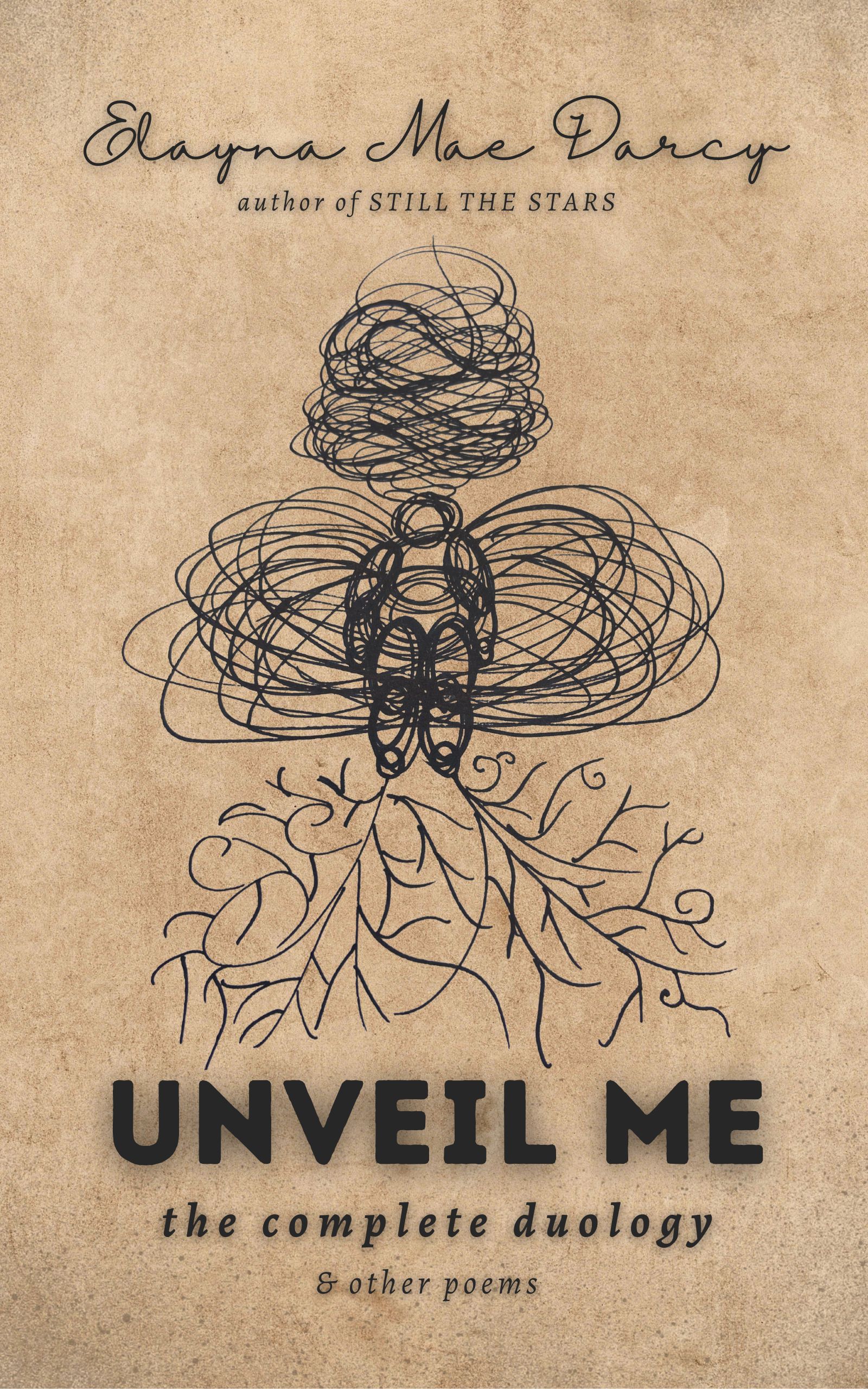 Unveil Me: the complete duology & other poems by Elayna Mae Darcy | Goodreads