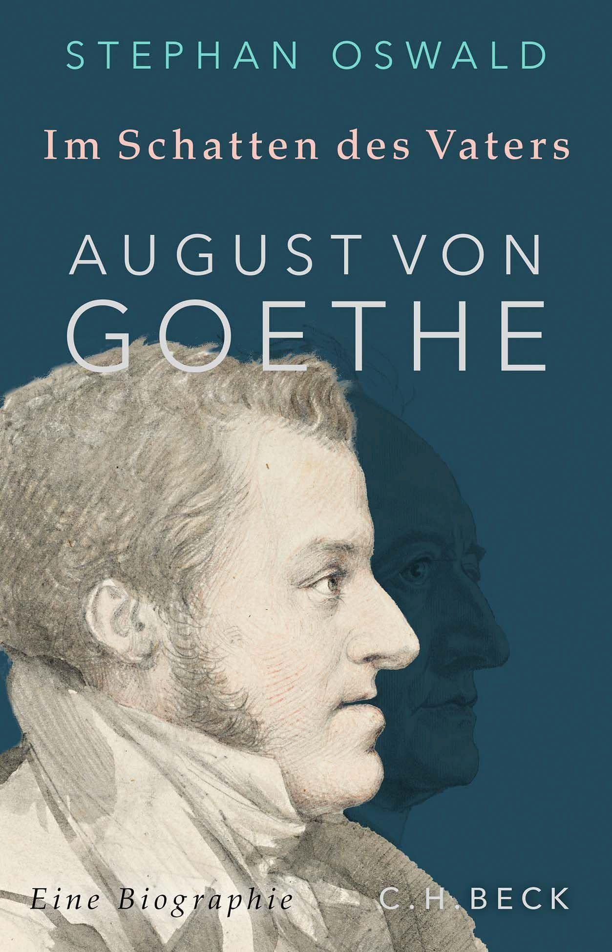 Im Schatten des Vaters: August von Goethe by Stephan Oswald | Goodreads