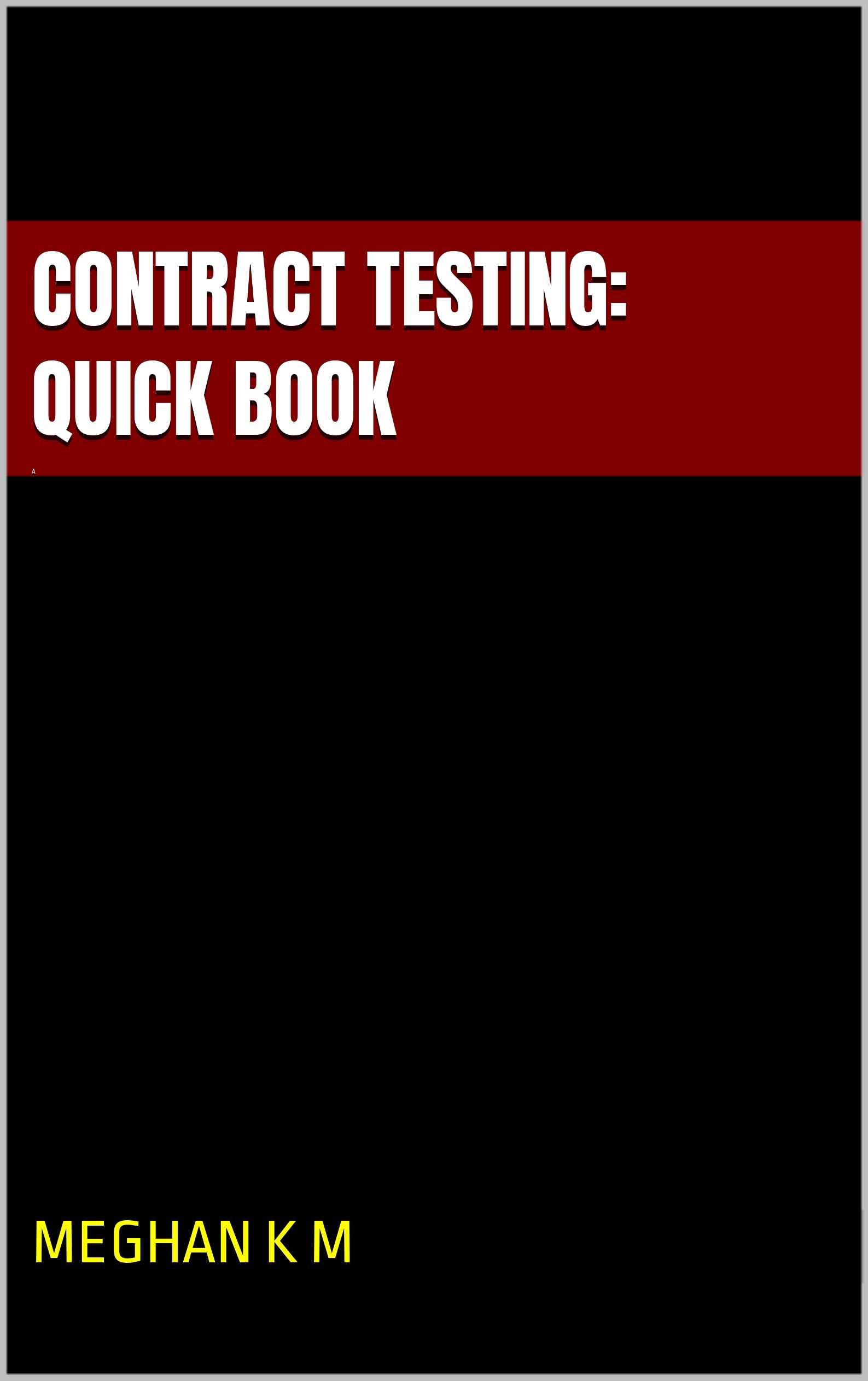 Contract Testing Quick Book Introduction To Contract Testing With Code Examples Using Java
