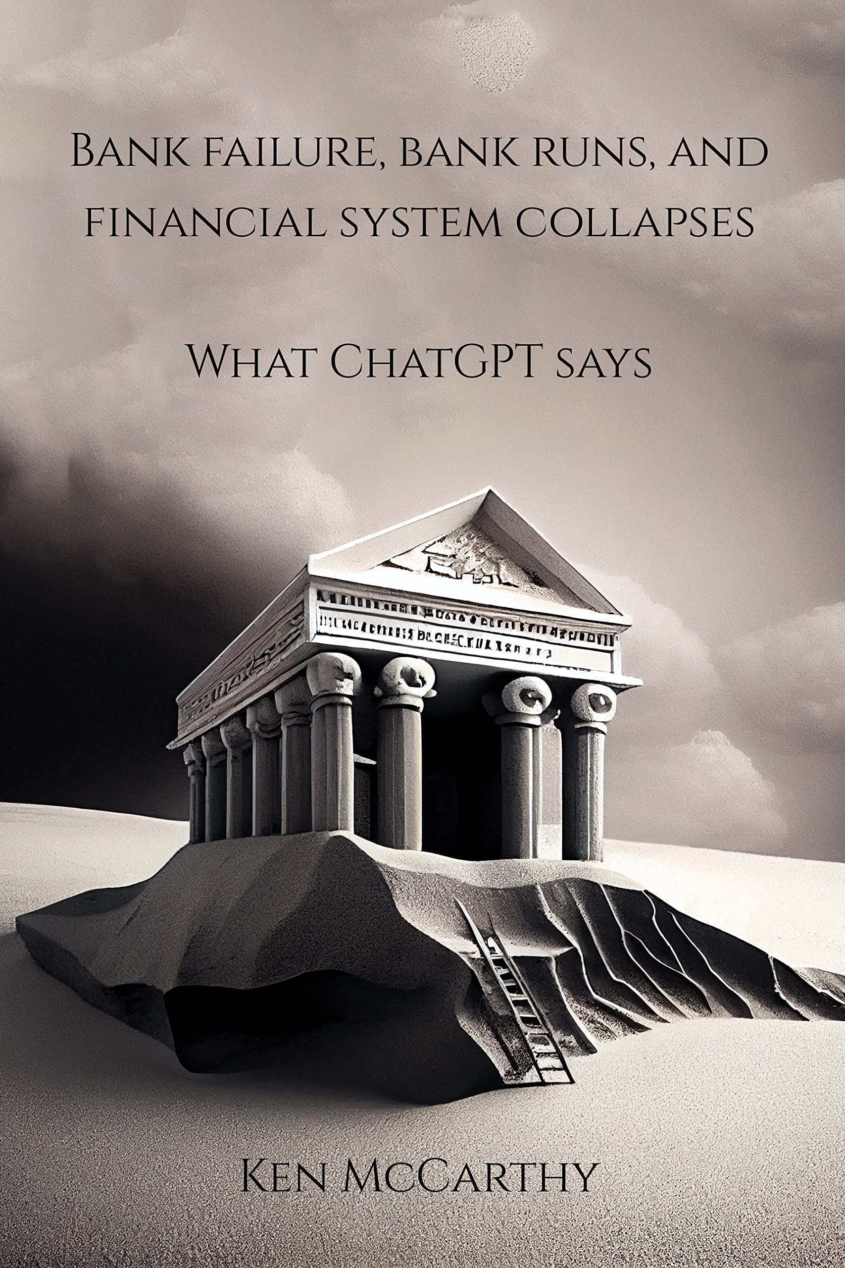 Bank failure, bank runs, and financial system collapses: What ChatGPT ...