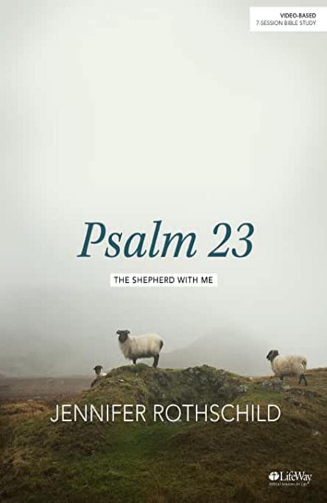 Psalm 23 - Bible Study Book: The Shepherd With Me by Jennifer ...