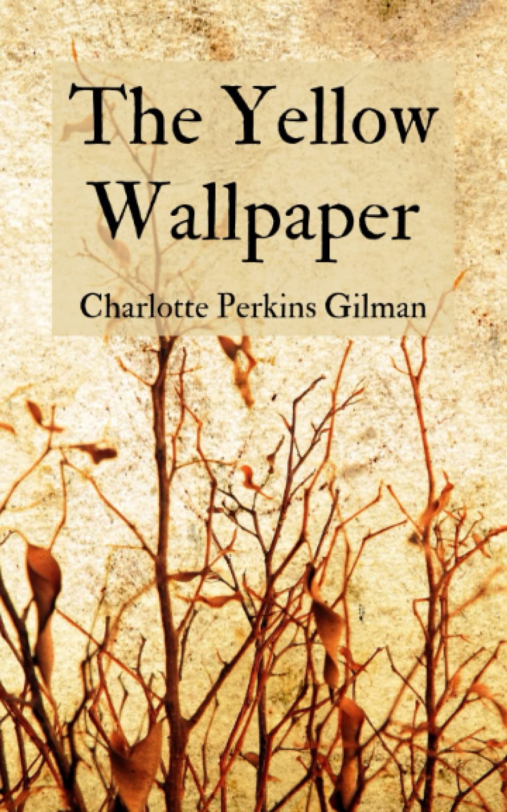 The Yellow Wallpaper: Charlotte Perkins Gilman Books (The Original 1892 ...