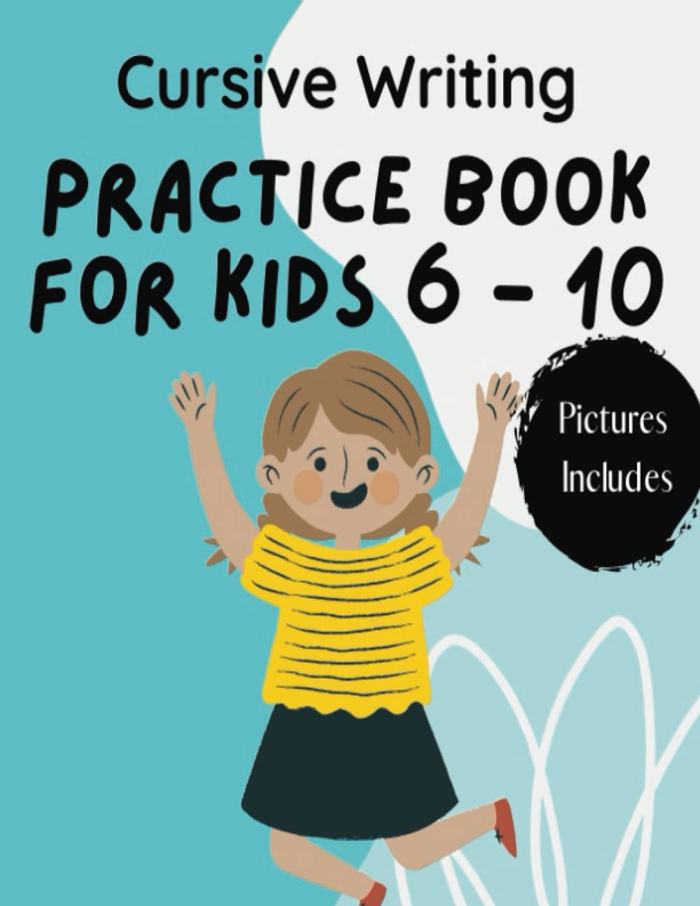 Cursive Writing: Practice Book For Kids 6 - 10 by Ralph Ludwig | Goodreads