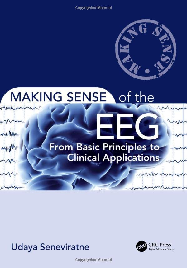Making Sense of the EEG: From Basic Principles to Clinical Applications ...