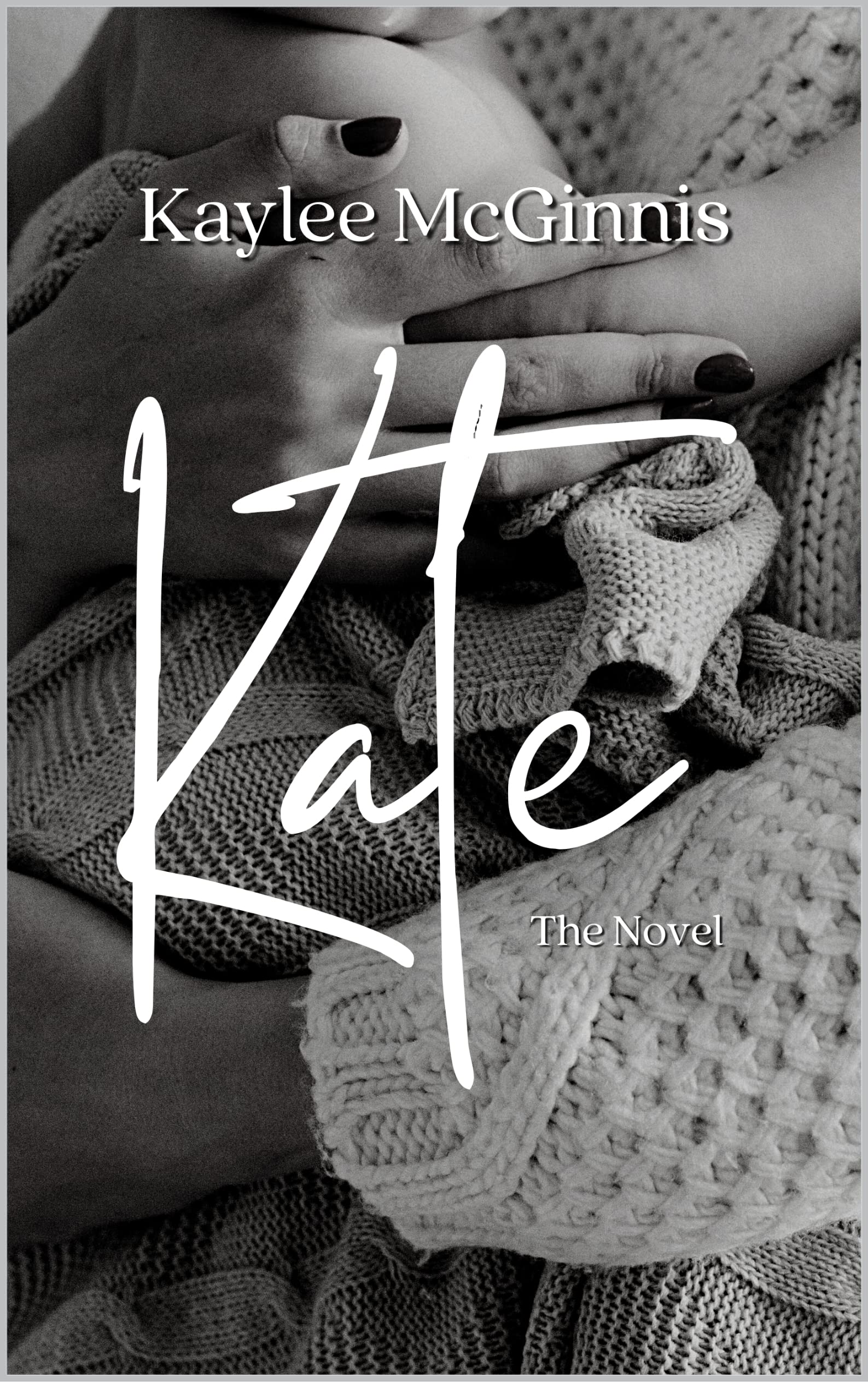 Kate: The Novel (Seven White Lillies) by Kaylee McGinnis | Goodreads