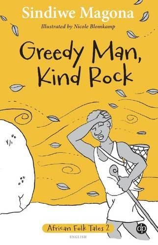 Greedy man, kind rock: Book 2 (African folk tales) by Sindiwe Magona ...
