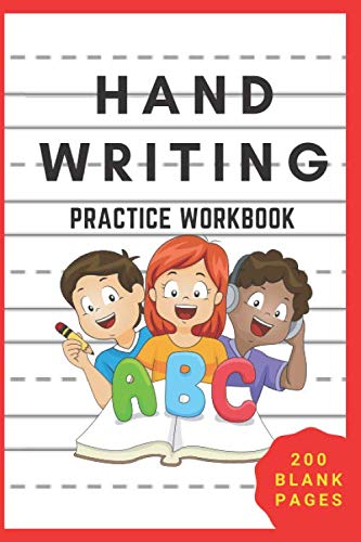 Handwriting Practice Workbook: 200 Blank handwriting practice paper ...