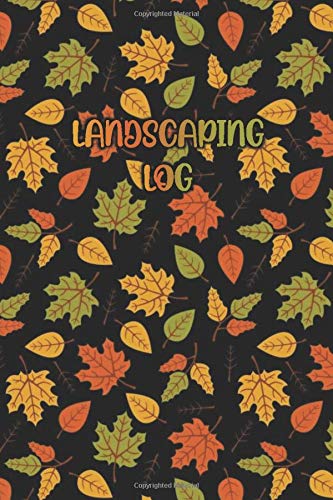 LANDSCAPING LOG: Autumn Leaf Pattern in Black Cover- Logbook Journal of ...