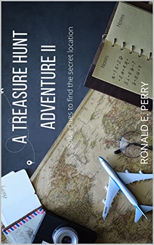 A Treasure Hunt Adventure II: Solve clues to find the secret location ...