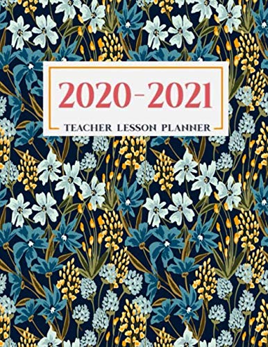 Teacher Lesson Planner (2020-2021): Weekly and Monthly Teacher Planner ...