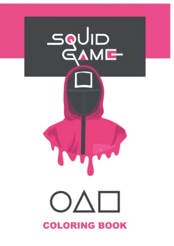 Squid Game Coloring Book: A Great Book With Unique Illustrations For ...