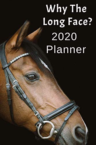 Why The Long Face 2020 Planner For Horse Lovers By Penny Lane why-the-long-face-2020-planner-for-horse-lovers-by-penny-lane