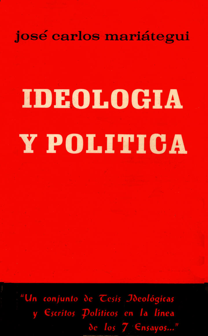 Ideología Y Política By José Carlos Mariátegui Goodreads 0782