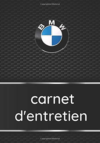 Carnet d'entretien: Carnet d'entretien BMW avec rubriques à cocher et vue éclatée du véhicule ...