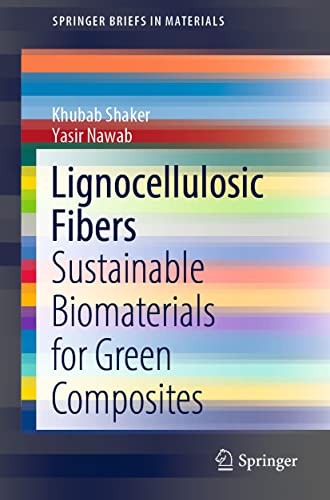 Lignocellulosic Fibers: Sustainable Biomaterials for Green Composites ...