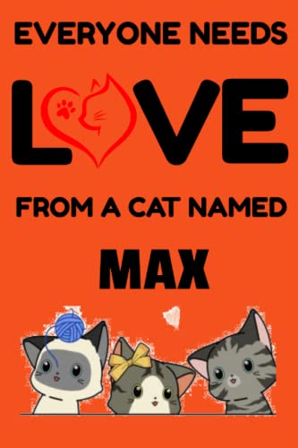 Everyone needs love from a cat named MAX by Michael Morman | Goodreads