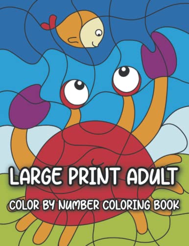 Adult Color By Number Large Print Designs: Color by Number Coloring ...