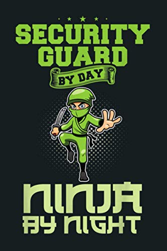 Security Guard Ninja By Night Watchman Patroller Gift: Notebook Planner ...