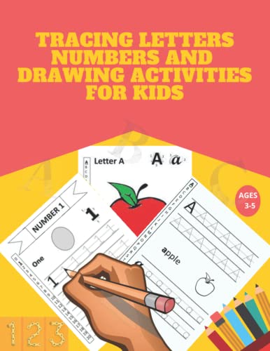 Tracing Letters, Numbers And Drawing Activities For Kids Ages 3-5: A ...