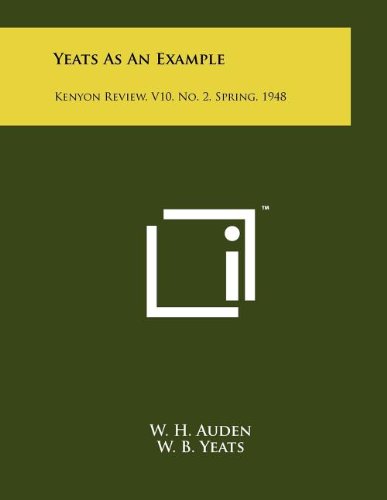 Yeats As An Example: Kenyon Review, V10, No. 2, Spring, 1948 by W.H ...