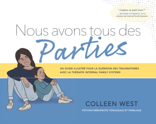 Nous avons tous des Parties: Un guide illustré pour la guérison des ...