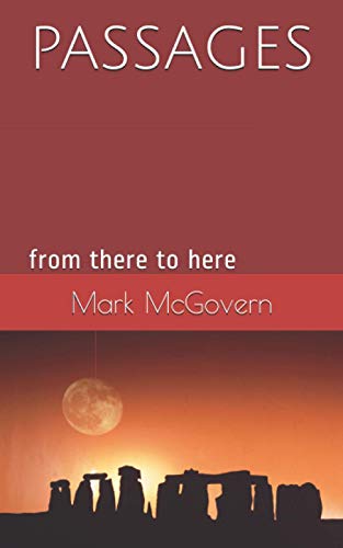 PASSAGES: from there to here by Mark Andrew McGovern | Goodreads