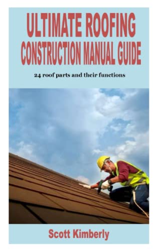 ULTIMATE ROOFING CONSTRUCTION MANUAL GUIDE: 24 roof parts and their ...