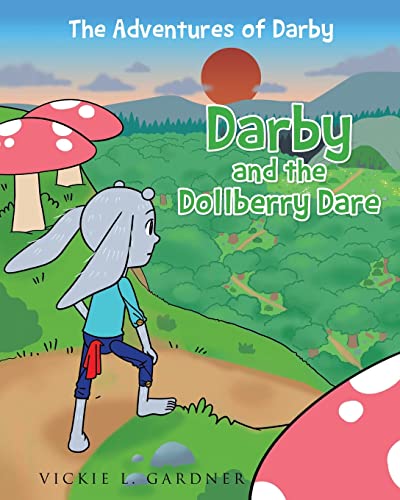 Darby and the Dollberry Dare by Vickie L. Gardner | Goodreads